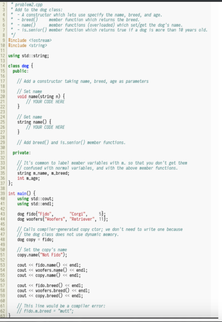 Solved problem2.cpp 2 Add to the dog class: A constructor | Chegg.com