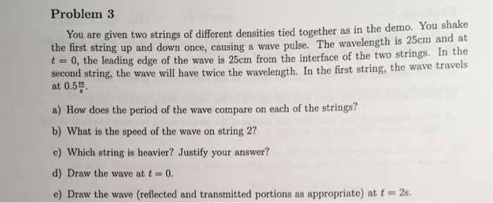 Solved You are given two strings of different densities tied | Chegg.com