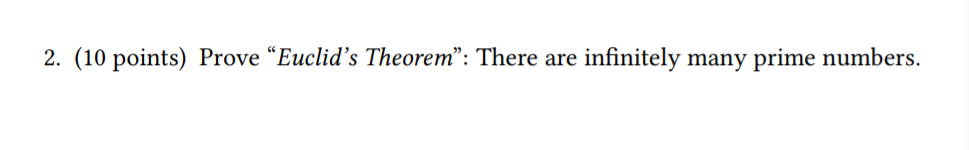 Solved 2. (10 points) Prove “Euclid's Theorem”: There are | Chegg.com
