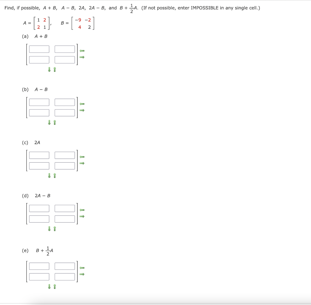 Solved Find, if possible, A + B, A - B, 2A, 2A – B, and B+ | Chegg.com