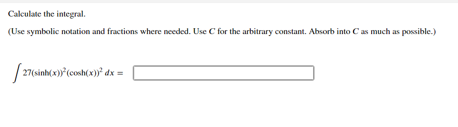Solved Calculate the integral. (Use symbolic notation and | Chegg.com