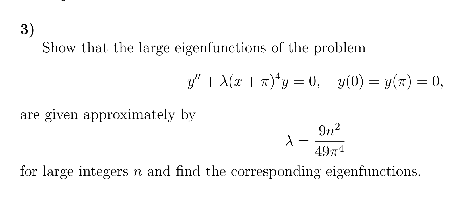 Solved 3) Show that the large eigenfunctions of the problem | Chegg.com