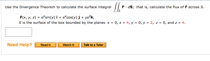 Solved Use The Divergence Theorem To Calculate The Surface