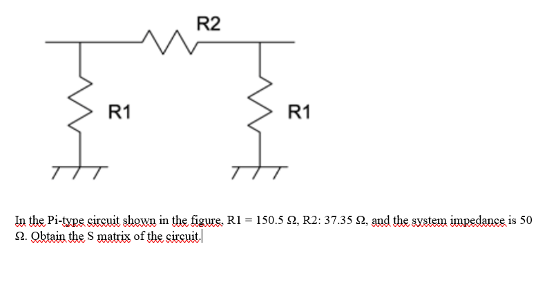 Solved In the Pi-type circuit shown in the figure, | Chegg.com