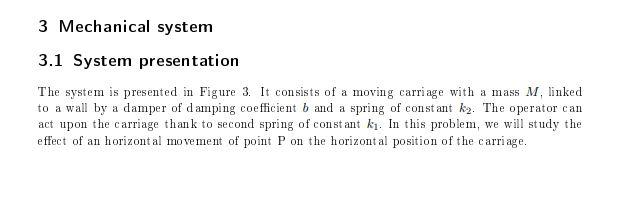 Solved 3 Mechanical system 3.1 System presentation The | Chegg.com