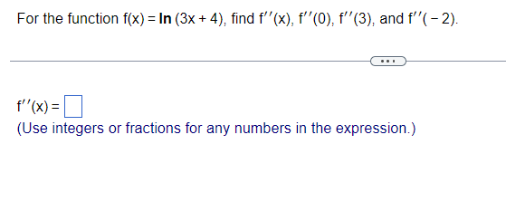 Solved For the function f(x)=ln(3x+4), find | Chegg.com