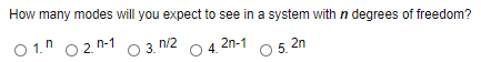 Solved How many modes will you expect to see in a system | Chegg.com