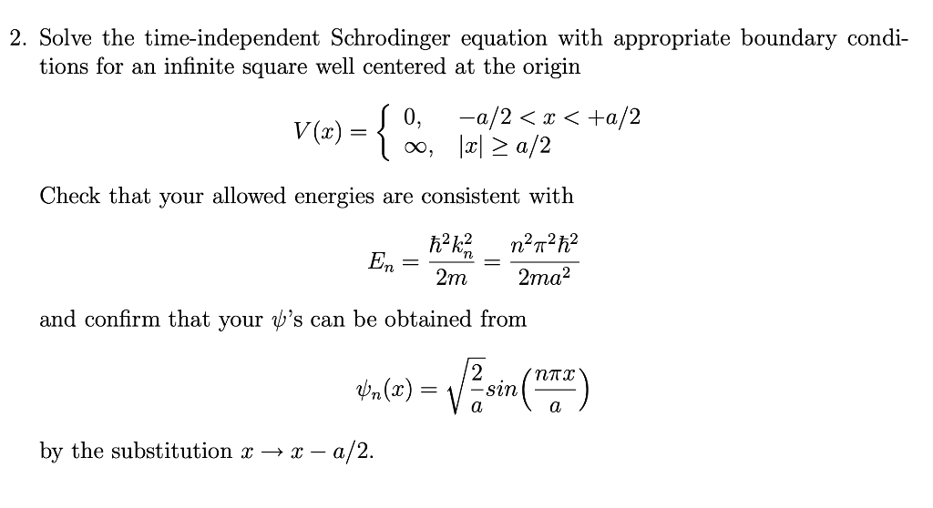 Solved Solve the time-independent Schrodinger equation with | Chegg.com