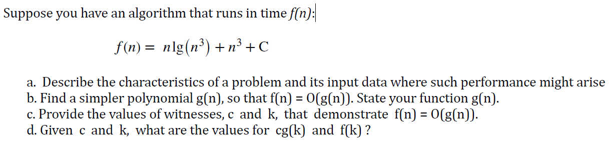 Suppose you have an algorithm that runs in time f(n): | Chegg.com