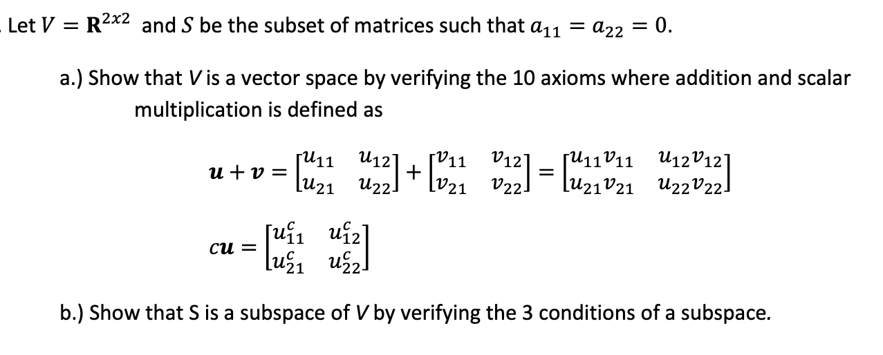 Solved et V=R2x2 and S be the subset of matrices such that | Chegg.com
