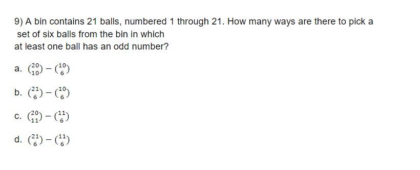 Solved 9) A bin contains 21 balls, numbered 1 through 21 . | Chegg.com