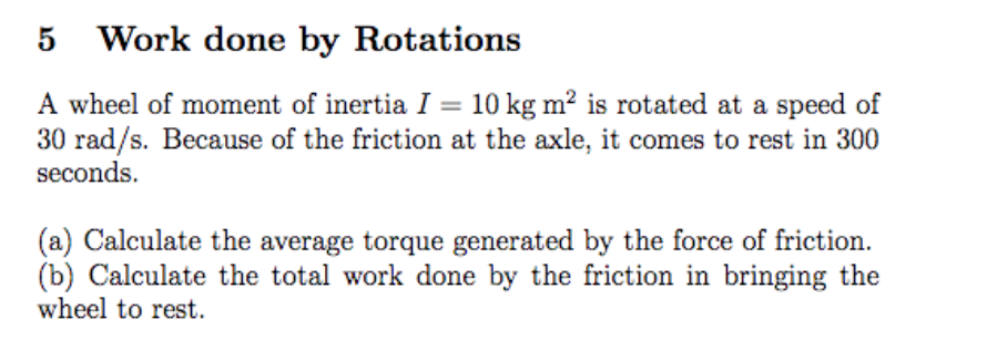 Solved 5 Work done by Rotations A wheel of moment of inertia | Chegg.com