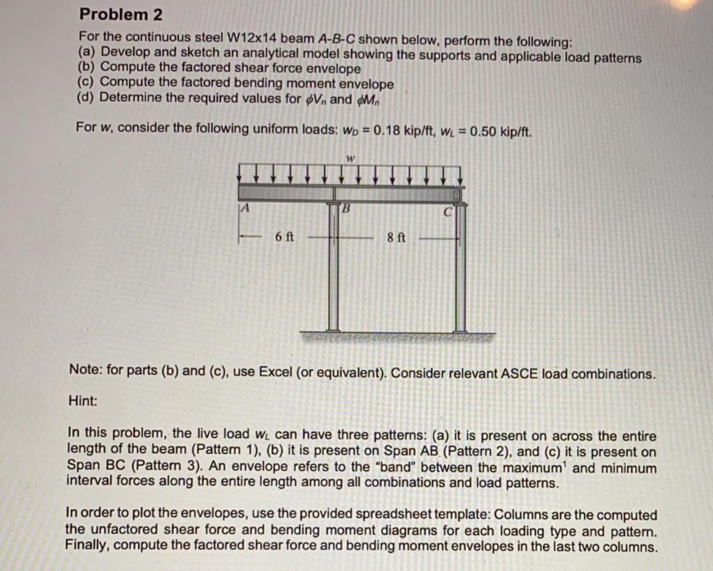 Solved Problem 2 For the continuous steel W12x14 beam A-B-C | Chegg.com