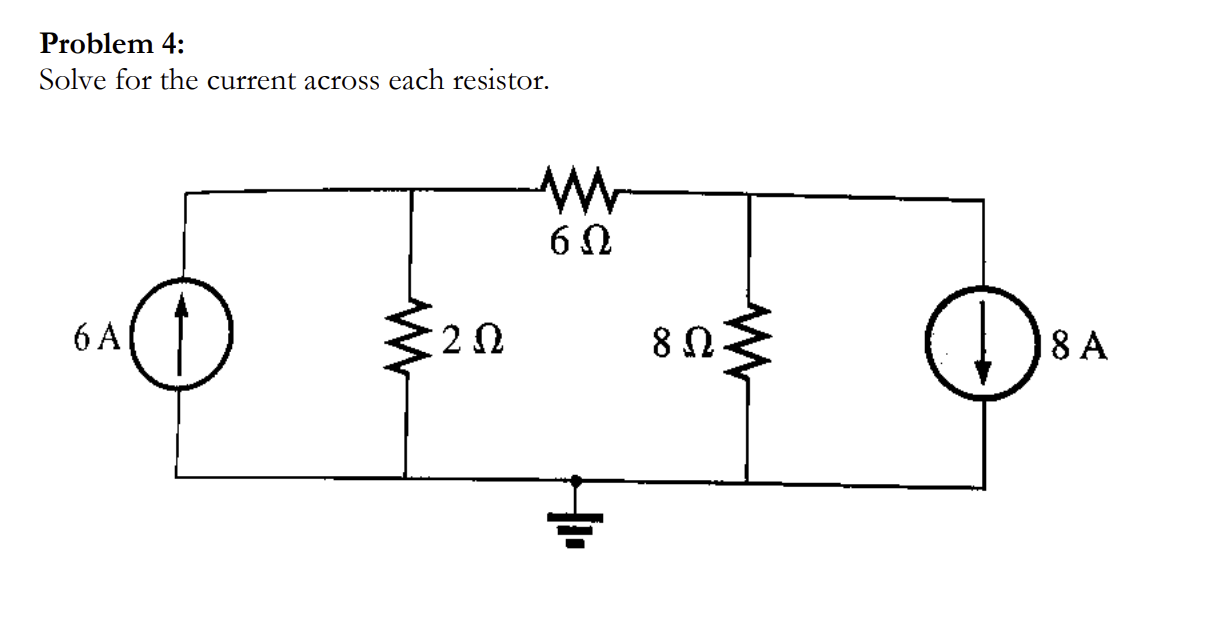 Solved Problem 4:Solve for the current across each resistor. | Chegg.com