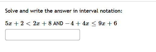 Solved Solve And Write The Answer In Interval Notation: 5x + 