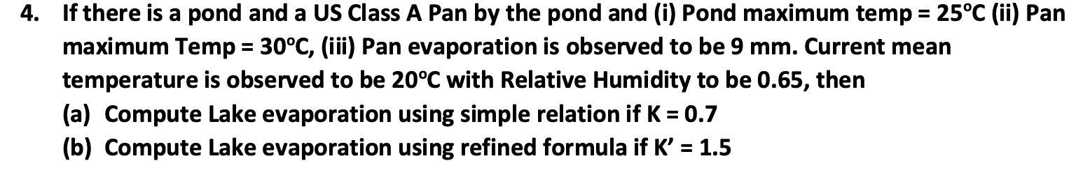 Solved a 4. If there is a pond and a US Class A Pan by the | Chegg.com