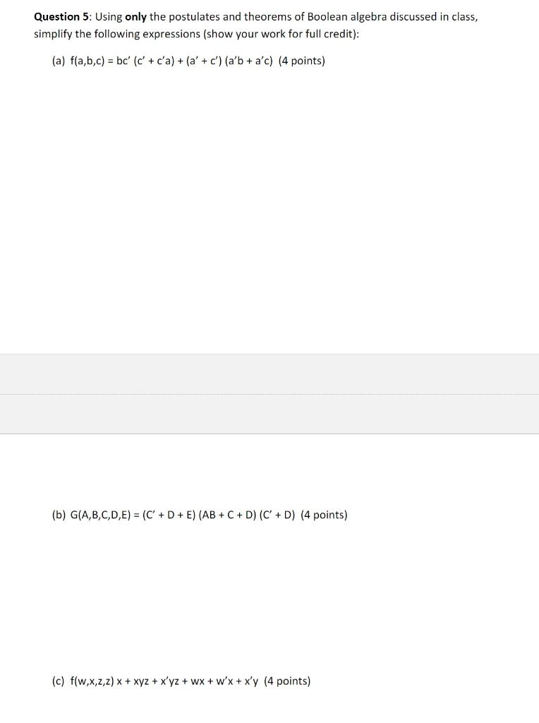 Solved Question 5 Using Only The Postulates And Theorems Of