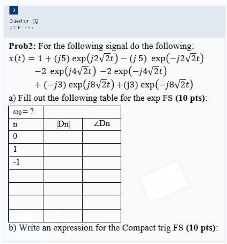 Solved 3 Question on (20 Points) Prob2: For the following | Chegg.com