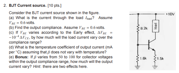 Solved 2. BJT Current source. [10 pts.] Consider the BJT | Chegg.com