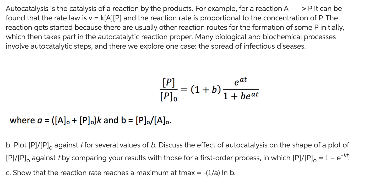 Autocatalysis is the catalysis of a reaction by the | Chegg.com
