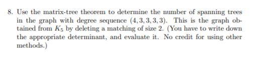 Solved 8. Use the matrix-tree theorem to determine the mmber | Chegg.com