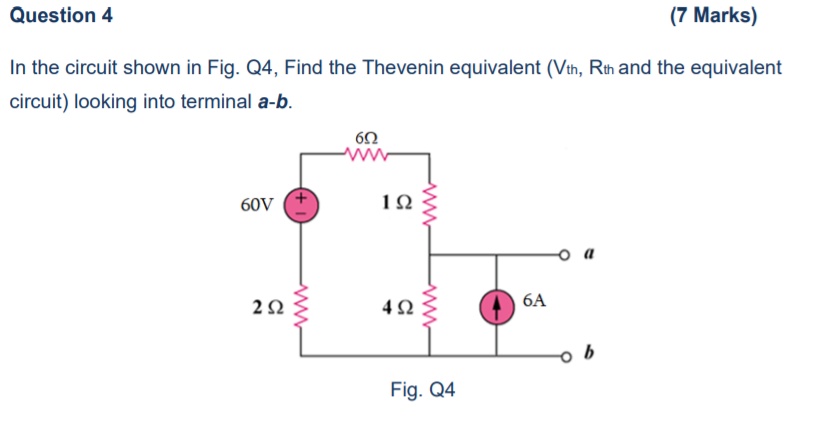 Solved Question 4 (7 Marks) In the circuit shown in Fig. Q4, | Chegg.com