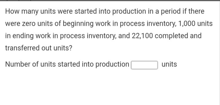 Solved How many units were started into production in a | Chegg.com