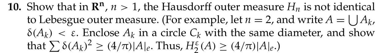 Solved 0. Show that in Rn,n>1, the Hausdorff outer measure | Chegg.com