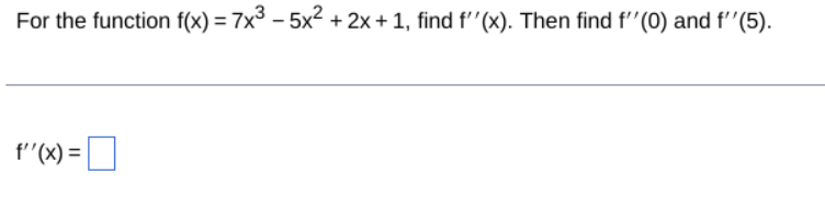 Solved For The Function F X 7x3 5x2 2x 1 find F X