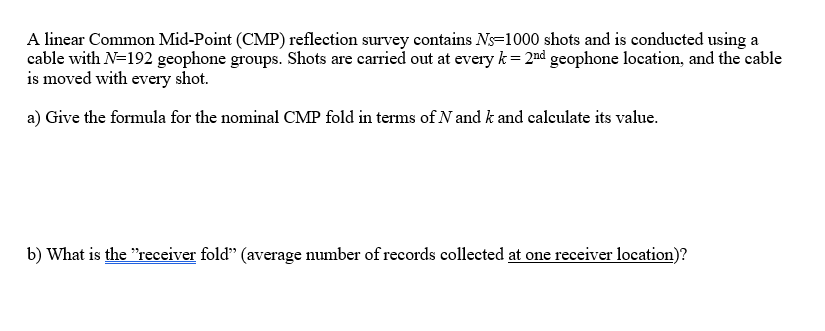 Solved A linear Common Mid-Point (CMP) reflection survey | Chegg.com
