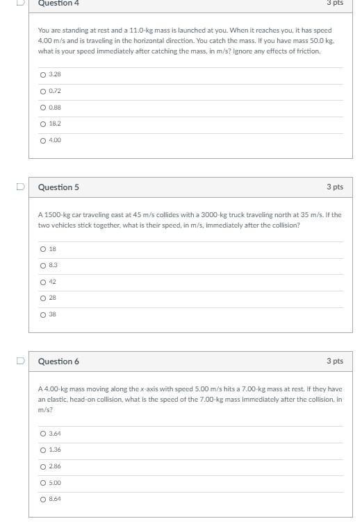 Solved Question 4 3 pts You are standing at rest and a | Chegg.com