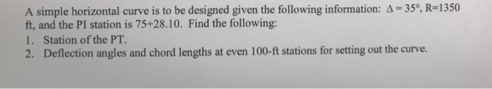 Solved A simple horizontal curve is to be designed given the | Chegg.com