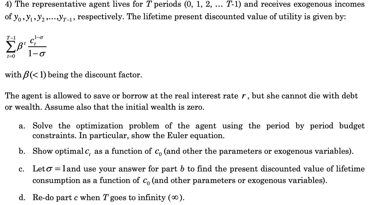 4 The Representative Agent Lives For T Periods
