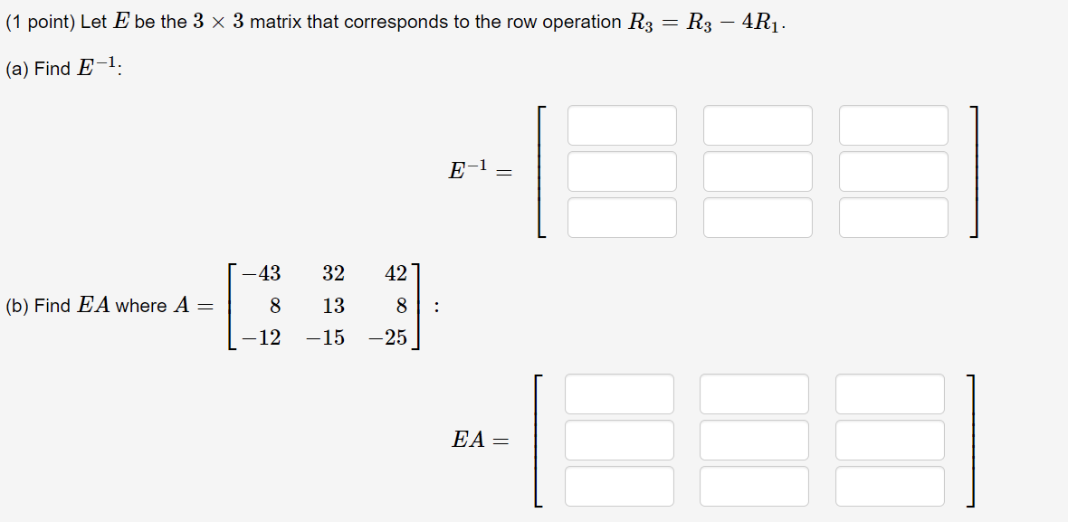 Solved (1 point) Let E be the 3 × 3 matrix that corresponds | Chegg.com