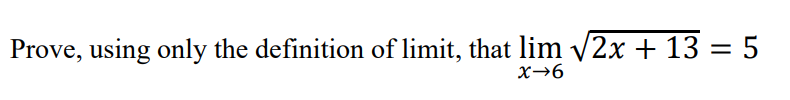 Solved Prove, using only the definition of limit, that | Chegg.com