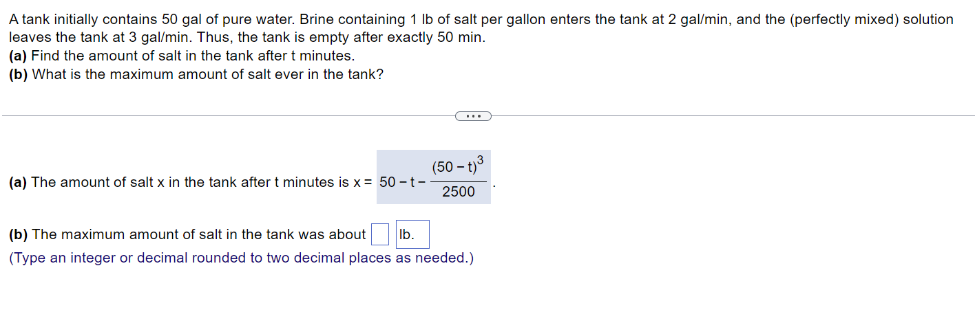 Solved A tank initially contains 50gal of pure water. Brine | Chegg.com Solved A tank initially contains 50gal of pure water. Brine | Chegg.com