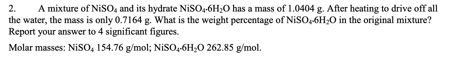 Solved 2. A mixture of NiSO4 and its hydrate NiSO4•6H2O has | Chegg.com