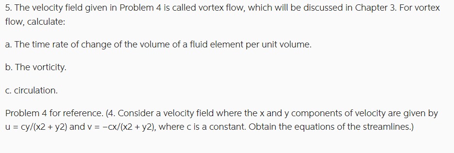 Solved The velocity field given in Problem 4 ﻿is called | Chegg.com