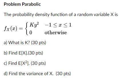 Solved Problem Parabolic The probability density function of | Chegg.com