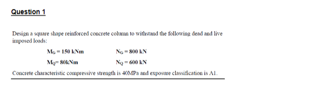 Solved Question 1 Design a square shape reinforced concrete | Chegg.com