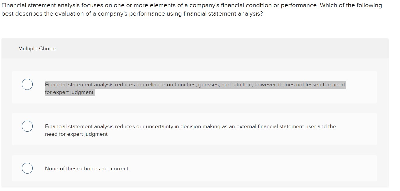 Solved Financial statement analysis focuses on one or more | Chegg.com