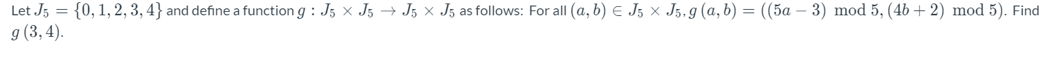 Solved Let J5 = {0, 1, 2, 3, 4} and define a function g : J5 | Chegg.com