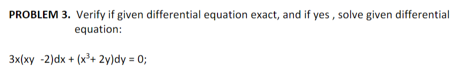 Solved PROBLEM 3. Verify if given differential equation | Chegg.com