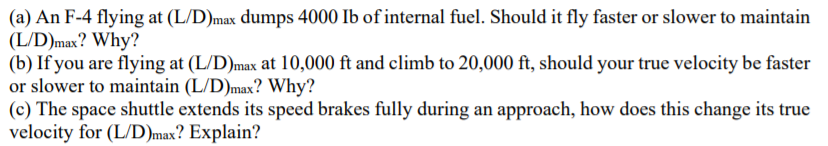 Solved (a) An F-4 flying at (L/D)max dumps 4000 Ib of | Chegg.com