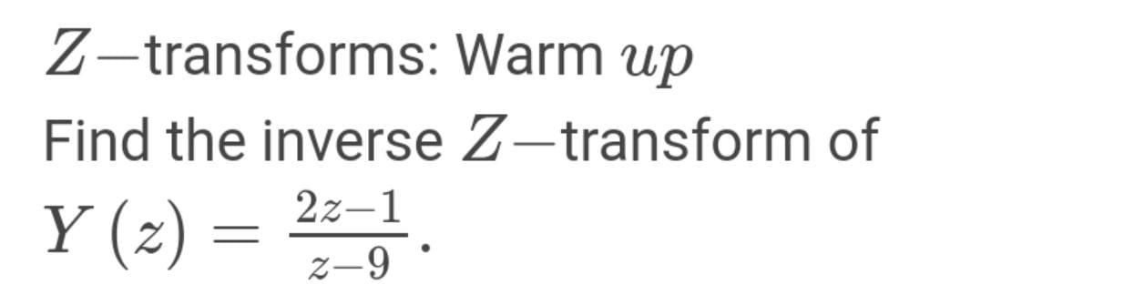Solved Z-transforms: Warm up Use Z-transforms to solve the | Chegg.com