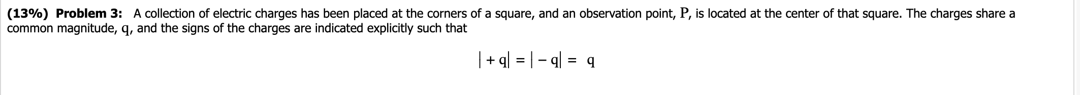 Solved 3\%) Problem 3: A collection of electric charges has | Chegg.com