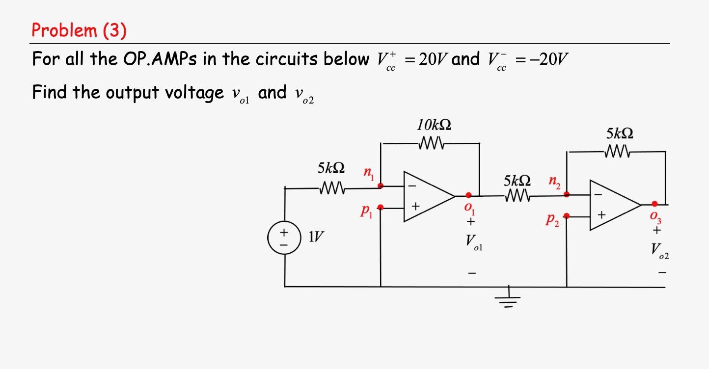 Solved Problem (3) For all the OP.AMPs in the circuits below | Chegg.com