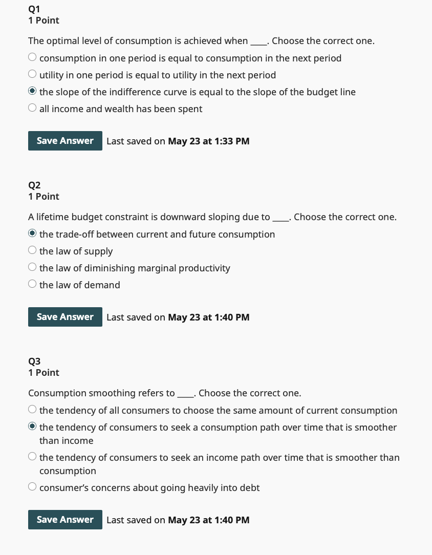 Solved Q1 1 Point The optimal level of consumption is | Chegg.com