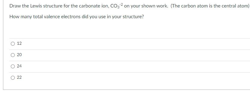Solved Draw the Lewis structure for the carbonate ion, CO3−2 | Chegg.com