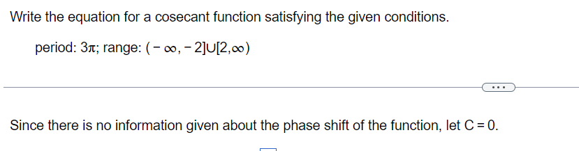 Solved Write The Equation For A Cosecant Function Satisfying